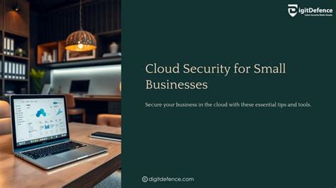 Cloud Security For Small Businesses Digitdefence Ppt