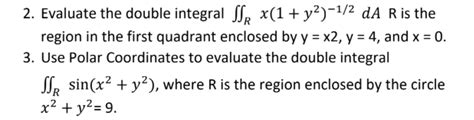solved 2 evaluate the double integral ssr x 1 y2 1 2 da