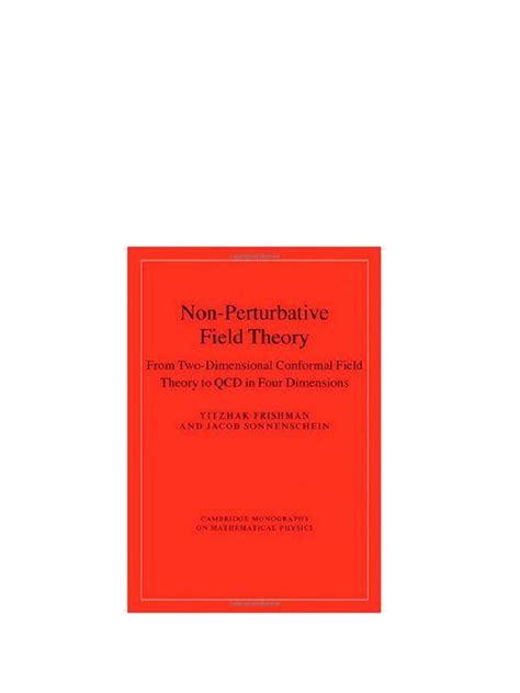 Non Perturbative Field Theory From Two Dimensional Conformal Field Theory To Qcd In Four