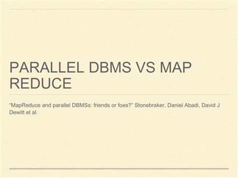 Parallel Dbms Vs Map Reduce