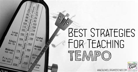 Best Strategies For Teaching Tempo Organized Chaos