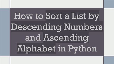 How To Sort A List By Descending Numbers And Ascending Alphabet In