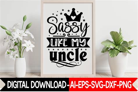 Sassy Like My Uncle Graphic By Gatewaydesign · Creative Fabrica