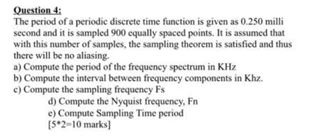 Solved Question 4 The Period Of A Periodic Discrete Time