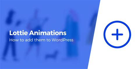 How To Add Lottie Animations In Wordpress 4 Simple Steps