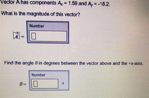 Solved Vector A Has Components Ax 1 59 And Ay 18 2 What Is