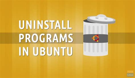 3 Mejores Formas De Desinstalar Software En Ubuntu Aprender Linux