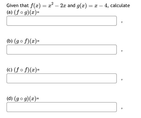 Solved Given That F X X2 2x ﻿and G X X 4
