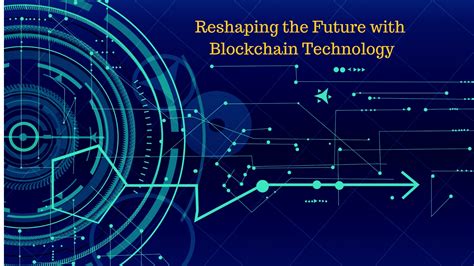 Reshaping Future With Blockchain Technology Cryptochain Sphere