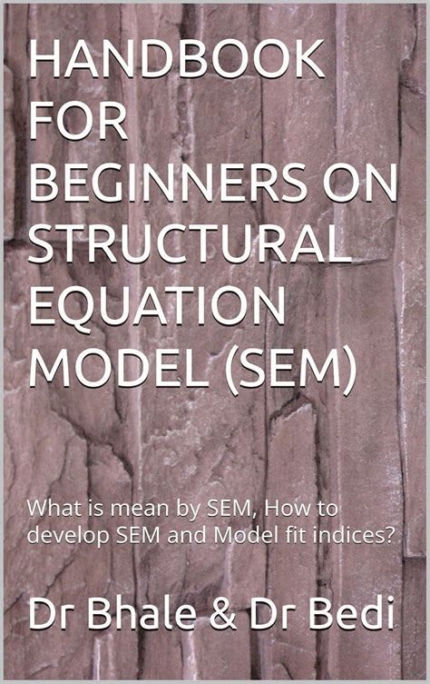 Handbook For Beginners On Structural Equation Model Sem What Is Mean By Sem How