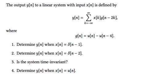 Solved The Output Y N To A Linear System With Input X N Is