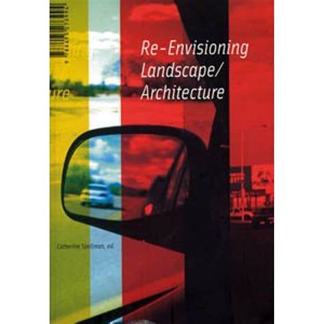 Re Envisioning Landscape Architecture Spellman Catherine