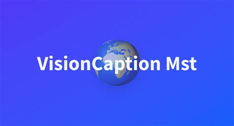 VisionCaption Mst A Hugging Face Space By Jojo Ai Mst