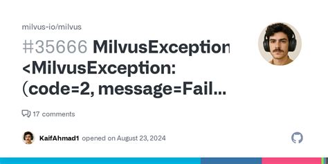 Milvusexception · Issue 35666 · Milvus Iomilvus · Github
