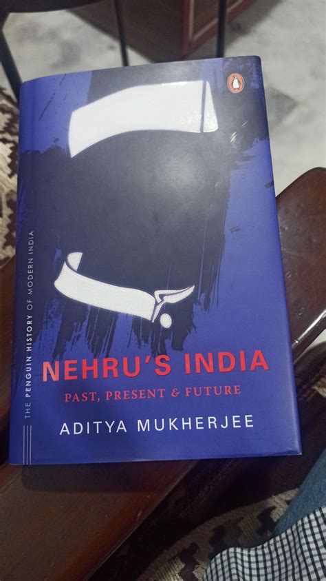 Sultan Akhtar Patel On Linkedin Nehrus India Past Present And Future