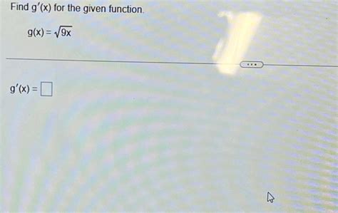 Solved Find G X For The Given Function G X 9x2g X Chegg Com