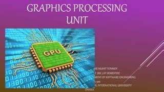 Presentation On Graphics Processing Unit Gpu Pptx