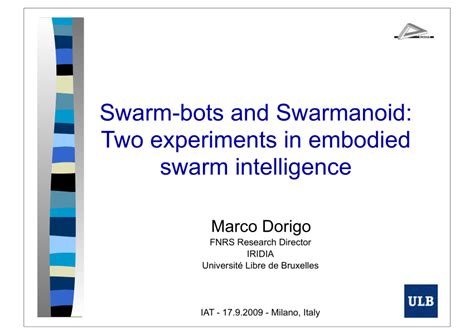 Pdf Swarm Bots And Swarmanoid Two Experiments In Embodied Swarm