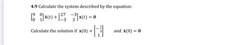 Solved 4 9 Calculate The System Described By The Equation