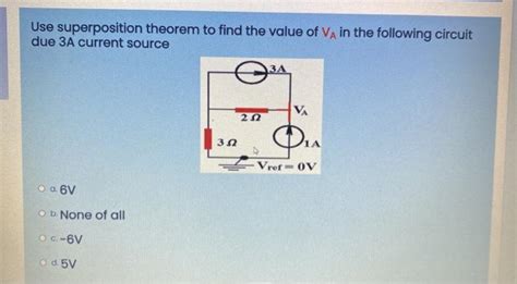 solved use superposition theorem to find the value of va in