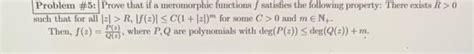 Solved Problem Prove That If A Meromorphic Functions F Chegg