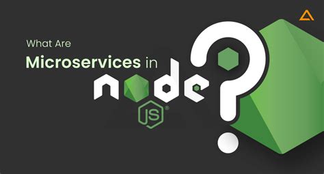 Why Building Microservices Architecture With Node JS Is A Good Choice