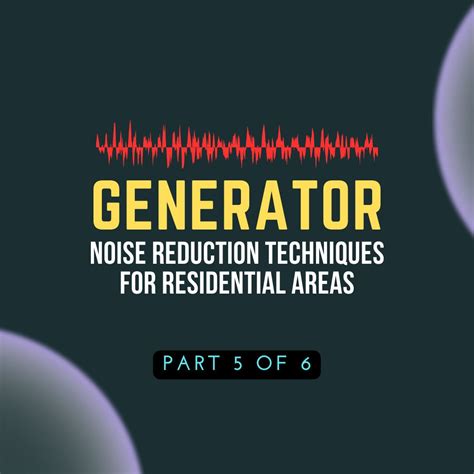 Generator Noise Reduction Techniques For Residential Areas Rob Clark