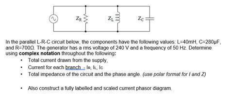 Solved In The Parallel L R C ﻿circuit Below The Components