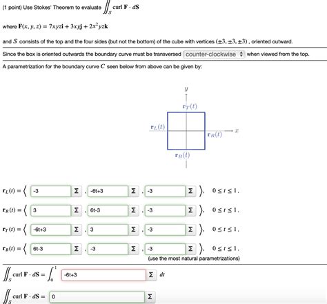 Use Stokes Theorem To Evaluate ∬𝑆curl 𝐅⋅𝑑𝐒∬scurl