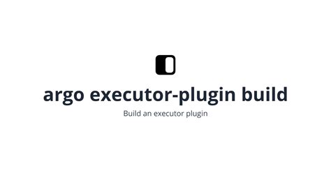 Argo Executor Plugin Build Fig