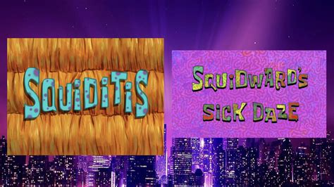 Do You Think Squiditis And Squidwards Sick Daze Have The Same Plot