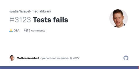 tests fails · spatie laravel medialibrary · discussion 3123 · github