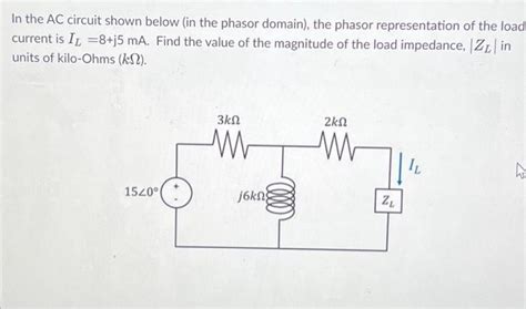 Solved In The Ac Circuit Shown Below In The Phasor Domain