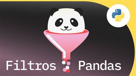 Cómo filtrar en Pandas Dataframe métodos YouTube