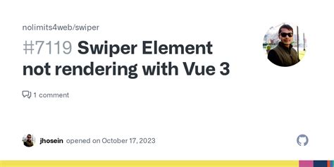 Swiper Element Not Rendering With Vue 3 · Issue 7119 · Nolimits4web