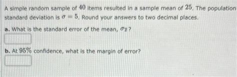 Solved A Simple Random Sample Of 40 Items Resulted In A