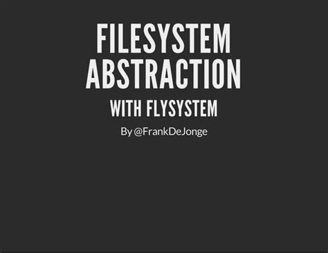 Filesystem Abstraction With Flysystem Pdf Operating Systems
