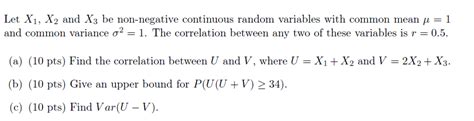 Solved Let X1 X2 And X3 Be Non Negative Continuous Random