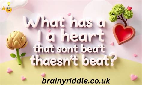 What Has A Heart That Doesnt Beat Riddle Answers