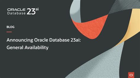 Announcing Oracle Database 23ai General Availability Ruben Garcia