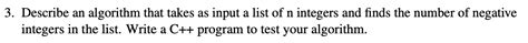 Solved 3 Describe An Algorithm That Takes As Input A List