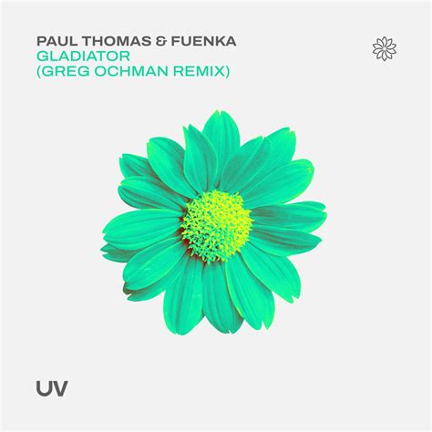 Paul Thomas Fuenka Gladiator Greg Ochman Remix Uv Music
