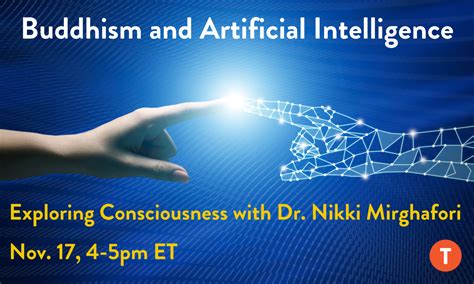 Buddhism And Artificial Intelligence Exploring Consciousness With Dr