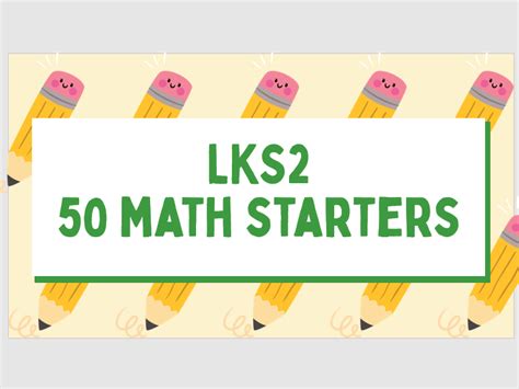 Lks2 50 Maths Starters Version 1 Teaching Resources