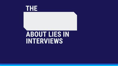 The Truth About Lies In Interviews We Reveal Whos Most Likely To