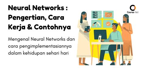 Apa Itu Neural Networks Pengertian Cara Kerja And Contohnya
