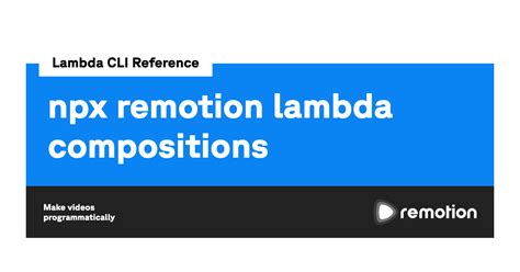 Npx Remotion Lambda Compositions Remotion Make Videos Programmatically