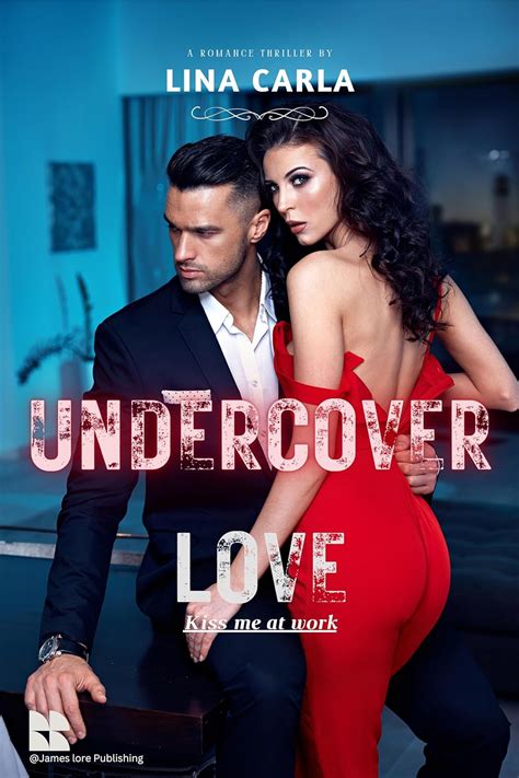 Undercover Love Kiss Me At Work Detective Olivia And Spy Alex Book