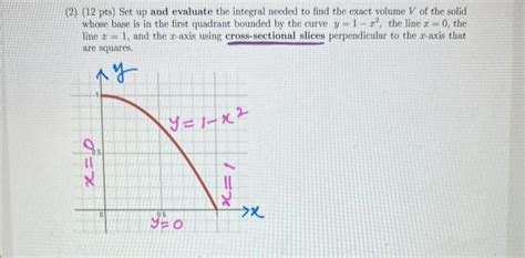 Solved 2 12 Pts Set Up And Evaluate The Integral Needed Chegg Com