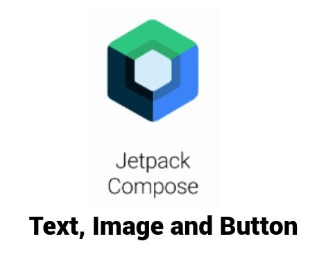 Text Image And Button In Jetpack Compose